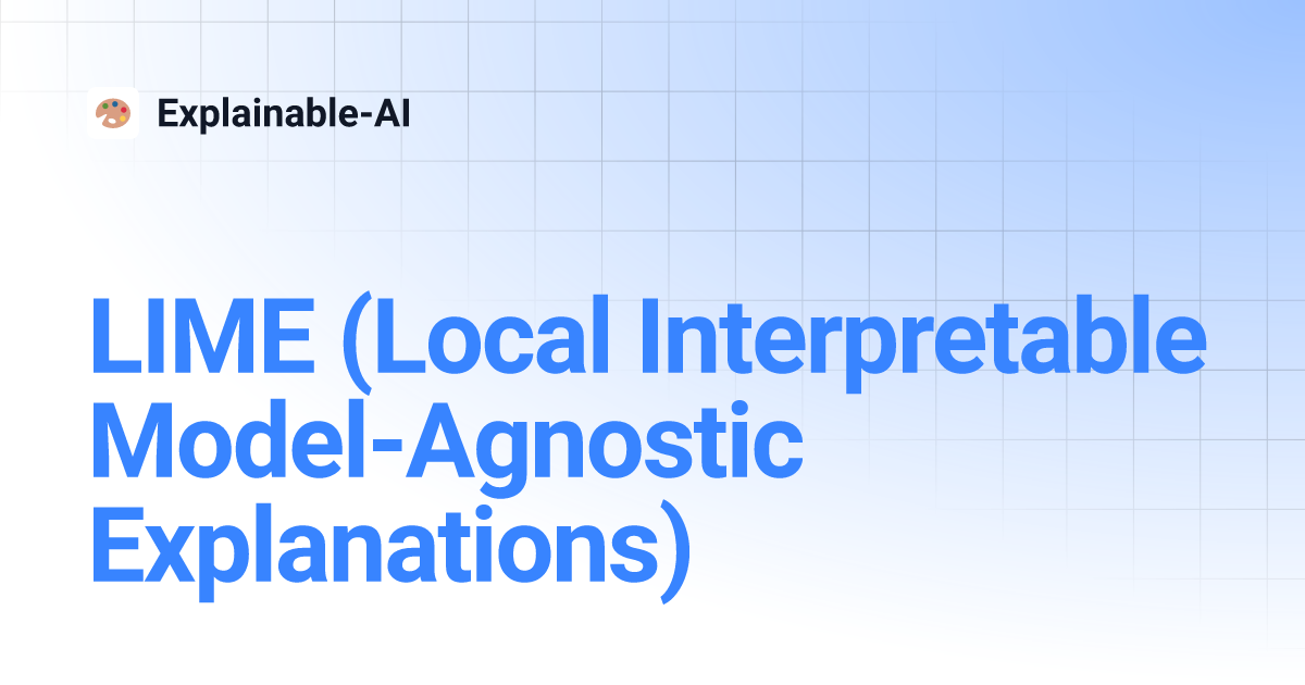 Lime Local Interpretable Model Agnostic Explanations Explainable Ai